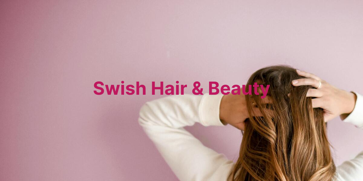 Swish Hair & Beauty